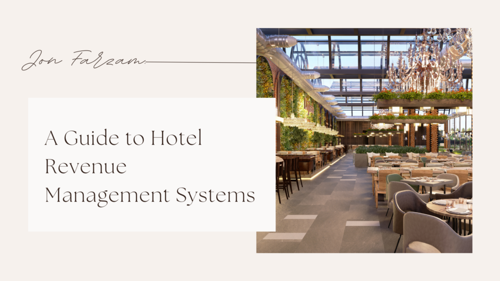 A Guide to Hotel Revenue Management Systems | Jon Farzam | Business